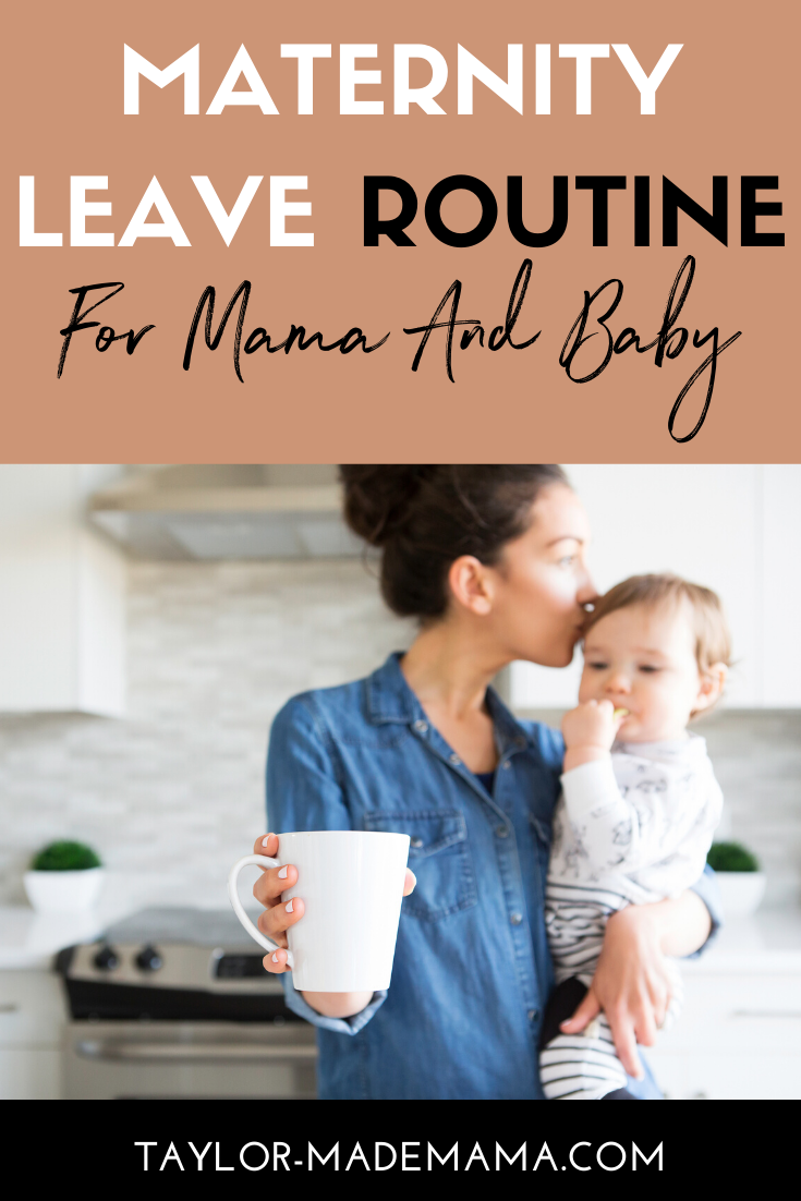 Maternity Leave Routine For A Mom And Baby - Samples