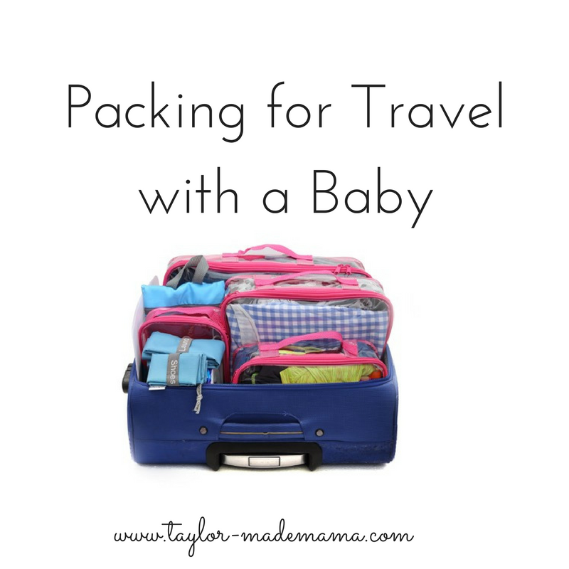 How To Pack For Travel With a Baby (featuring EZPacking) - Taylor-made Mama